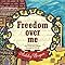 Freedom Over Me: Eleven Slaves, Their Lives and Dreams Brought to Life ...