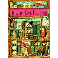 How to Live Forever: Thompson, Colin: 9780679878988: Amazon.com: Books