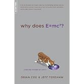 Why Does E=mc2? (And Why Should We Care?): Cox, Brian: 9780306818769 ...