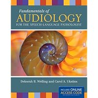 Fundamentals of Audiology for the Speech-Language Pathologist ...