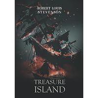 Treasure Island: The Original 1883 Edition With Complete Illustrations ...