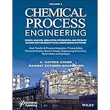 Chemical Process Engineering Volume 1: Design, Analysis, Simulation ...