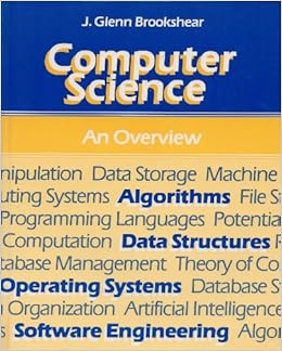 Computer Science: An Overview: Amazon.co.uk: Brookshear, J.Glenn: 9780805309003: Books