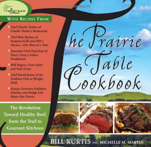 The Prairie Table Cookbook: 77 Delicious Recipes for Western Prairie ...