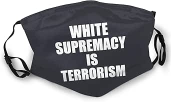 Face Mask White Supremacy is Terrorism Double-Sided Printed Dust Mask ...
