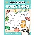 How to Draw Everything: Fun and Easy Step-by-Step Guides for Kids to ...