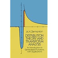 Distribution Theory and Transform Analysis: An Introduction to Generalized Functions, with ...