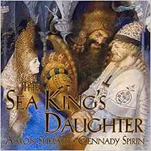 Amazon.com: The Sea King's Daughter: A Russian Legend (15th Anniversary ...