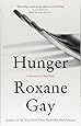 Hunger: A Memoir of (My) Body: Amazon.de: Roxane Gay: Fremdsprachige Bücher