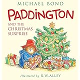 Paddington Bear and the Christmas Surprise: Bond, Michael, Alley, R. W ...