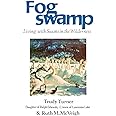 Fogswamp: Living With Swans in the Wilderness: Turner, Trudy, McVeigh ...