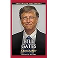 Bill Gates: A Biography (Greenwood Biographies): Becraft, Michael B ...