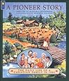 A Pioneer Story: The Daily Life of a Canadian Family in 1840: Heather ...