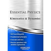 Kinematics and Dynamics: Essential Physics Self-Teaching Guide ...