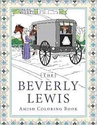 The Beverly Lewis Amish Coloring Book: Amazon.ca: Lewis, Beverly: Books