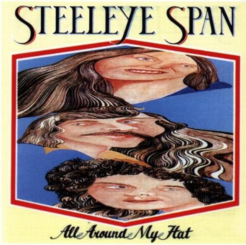 All Around My Hat: Steeleye Span: Amazon.it: CD e Vinili}