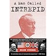 A Man Called Intrepid: Stevenson, William: 9781585741540: Books