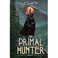 Primal Hunter 4: A LitRPG Adventure (The Primal Hunter): Zogarth ...
