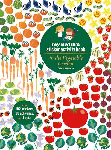 In the Vegetable Garden: My Nature Sticker Activity Book (Ages 5 and up ...
