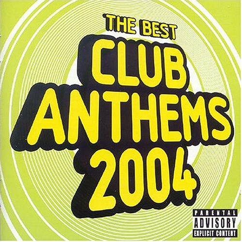 Various Artists - Best Club Anthems 2004 - Amazon.com Music
