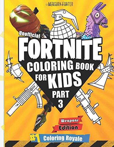 Fortnite Coloring Book (Part 3): (Unofficial Fortnite Coloring Book for ...