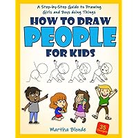 How to Draw People for Kids: A Step-by-Step Guide to Drawing Girls and ...