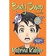 Amazon.com: Books For Kids 9 - 12: BODY SWAP: Catastrophe!!! (Volume 1 ...