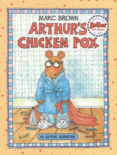 Arthur's Chicken Pox: An Arthur Adventure: Brown, Marc: 9780316113847 ...