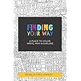 FINDING YOUR WAY: A Place to Color, Write, Pray & Explore: Stanley ...