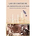 Las 38 cartas de J.D. Rockefeller a su hijo: perspectivas, ideología y ...