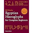Egyptian Hieroglyphs for Complete Beginners: Bill Manley: 9780500290286 ...