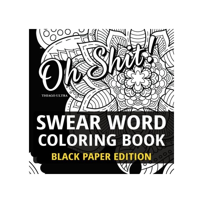 Buy Swear Word Coloring Book - Black Paper Edition: 30 Sweary Designs ...