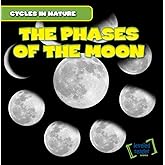 Phases of the Moon (Patterns in Nature): Olson, Gillia M ...
