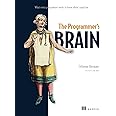 The Programmer's Brain: What every programmer needs to know about cognition: Hermans, Felienne ...