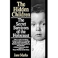The Hidden Children: The Secret Survivors of the Holocaust: Marks, Jane ...