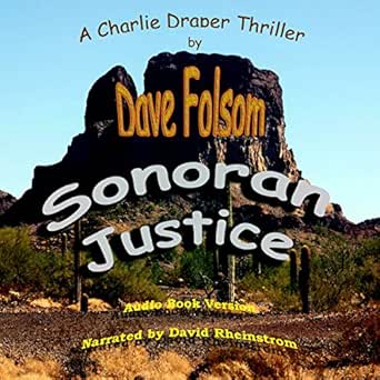 Sonoran Justice: A Charlie Draper Thriller (Audible Audio Edition ...