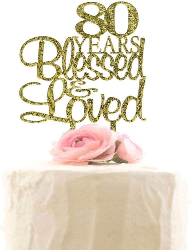 Amazon.com: 80 Years Blessed & Loved Cake Topper, 80th Birthday Wedding Anniversary Party ...