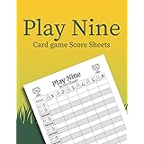 Play 9 Golf Card Game Score Sheets: 150 Score Sheets for Play Nine Card ...