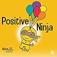 Positive Ninja: A Children’s Book About Mindfulness and Managing ...