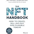 The NFT Handbook: How to Create, Sell and Buy Non-Fungible Tokens: Fortnow, Matt, Terry ...