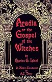 Aradia; or, The Gospel of the Witches book by Charles Godfrey Leland