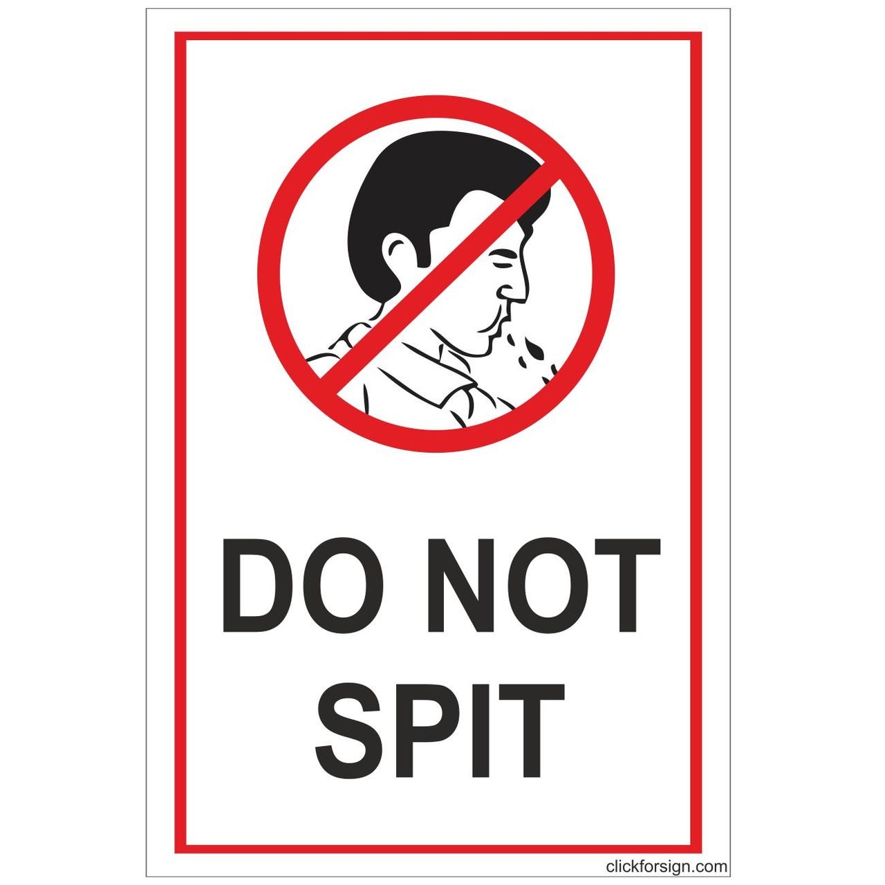 Clickforsign DONO-SPIT-VINYL-84(8X6) Do Not Spit Sign Self Adhesive ...