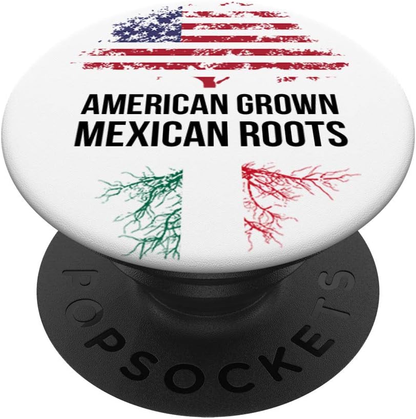 American Grown with Mexican Roots - Born in Mexico PopSockets Grip and ...