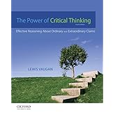 Amazon.com: The Power of Critical Thinking: Effective Reasoning About Ordinary and Extraordinary ...