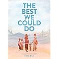 The Best We Could Do: An Illustrated Memoir: Bui, Thi: 9781419718779 ...