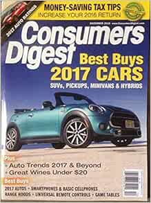 Consumer Digest Magazine December 2016 (Best Buys 2017 Cars): Amazon ...