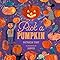 Pick a Pumpkin: Toht, Patricia, Jarvis: 9781536207644: Amazon.com: Books