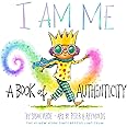 I Am Me: A Book of Authenticity (I Am Books): Verde, Susan, Reynolds ...