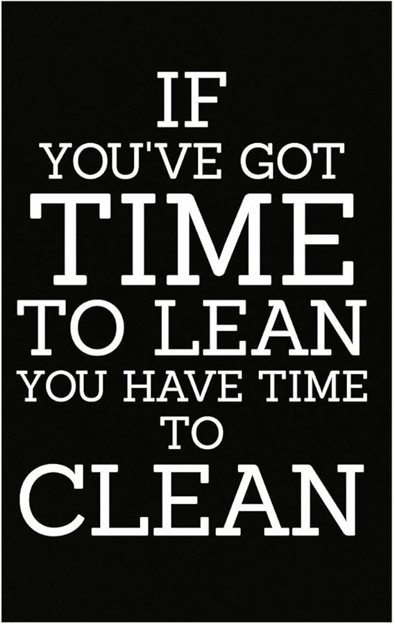 Amazon｜If You Have Got Time to Lean You Have Time to Clean – ポスター｜アート ...