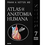Netter Atlas de Anatomia Humana - Ediçao Especial com Netter 3D - 6ª ...